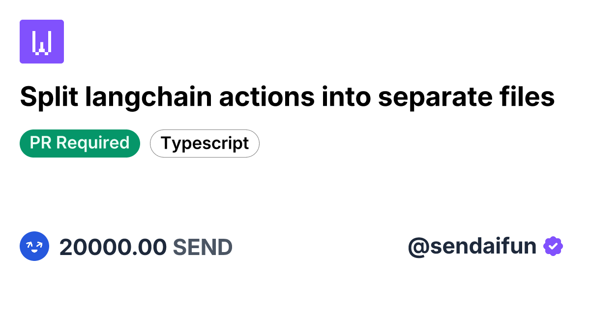 Split langchain actions into separate files by Send | Gibwork