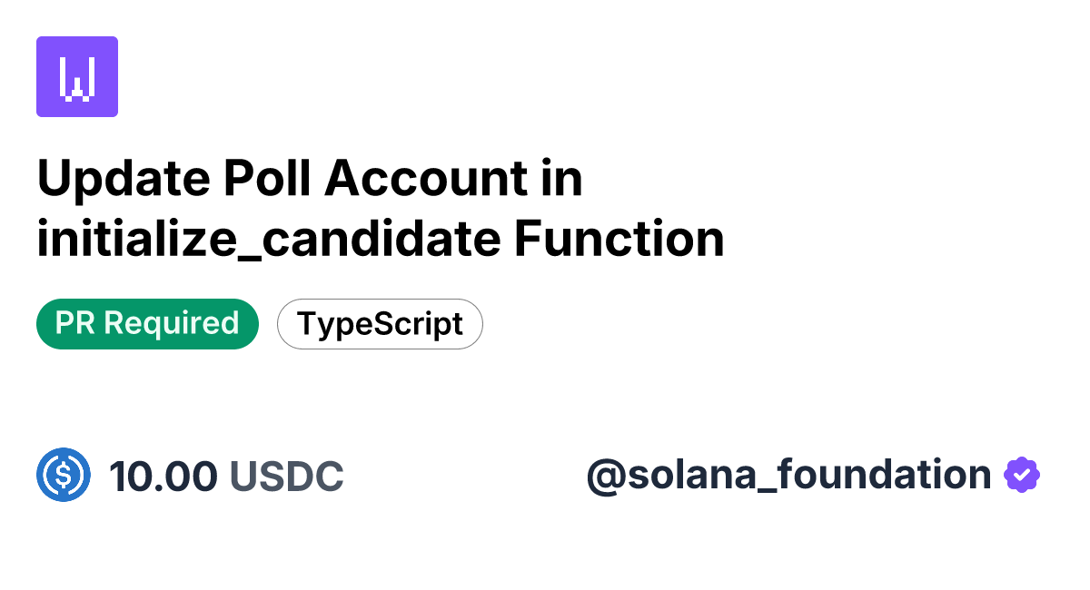 Update Poll Account in initialize_candidate Function by Solana | Gibwork