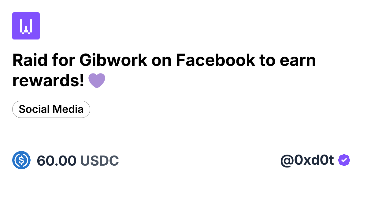 Raid for Gibwork on Facebook to earn rewards! 💜 by D0txyz | Gibwork