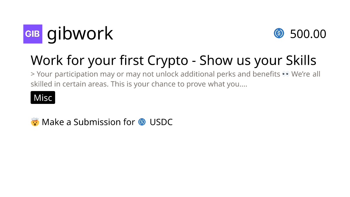 Work for your first Crypto - Show us your Skills by Gibwork | Gibwork